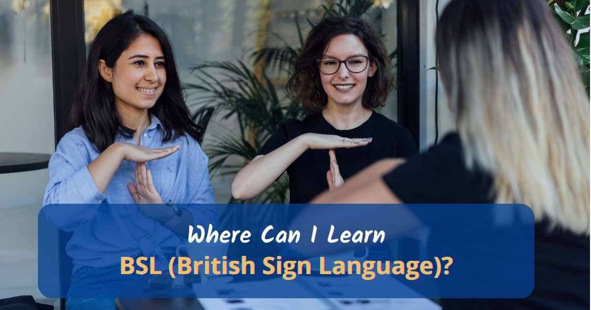 Where Can I Learn BSL (British Sign Language)? - Access BSL