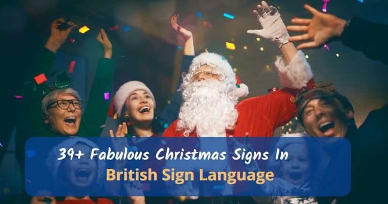 39+ Fabulous Christmas Signs in British Sign Language