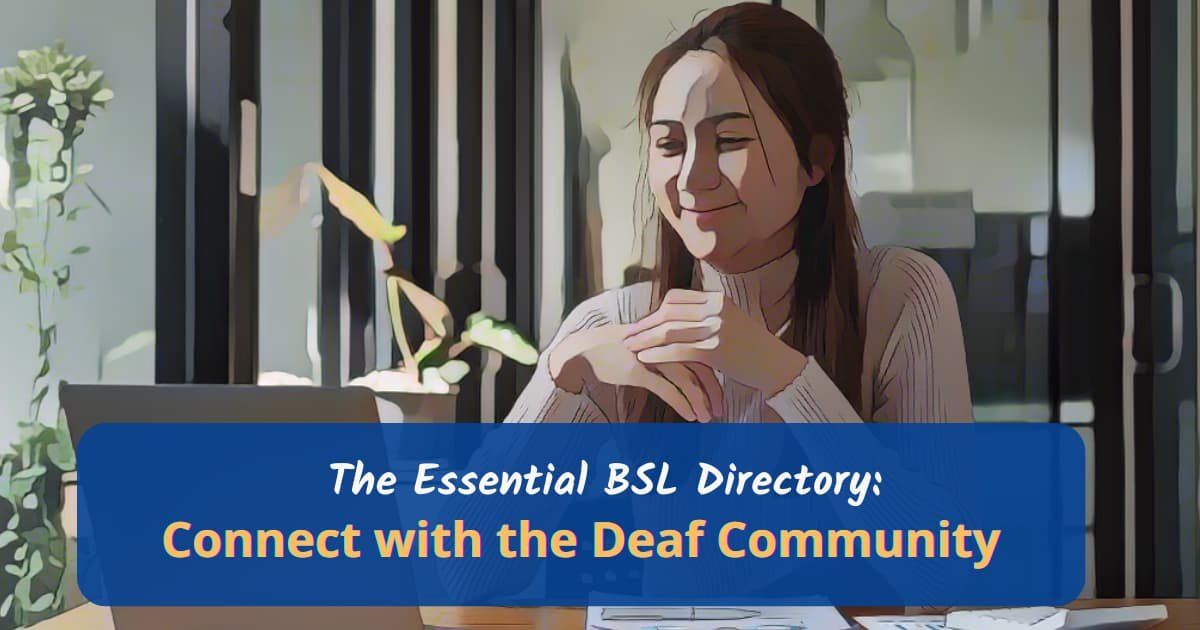 The Best BSL Directory: 50+ Deaf Community Connections - Access BSL